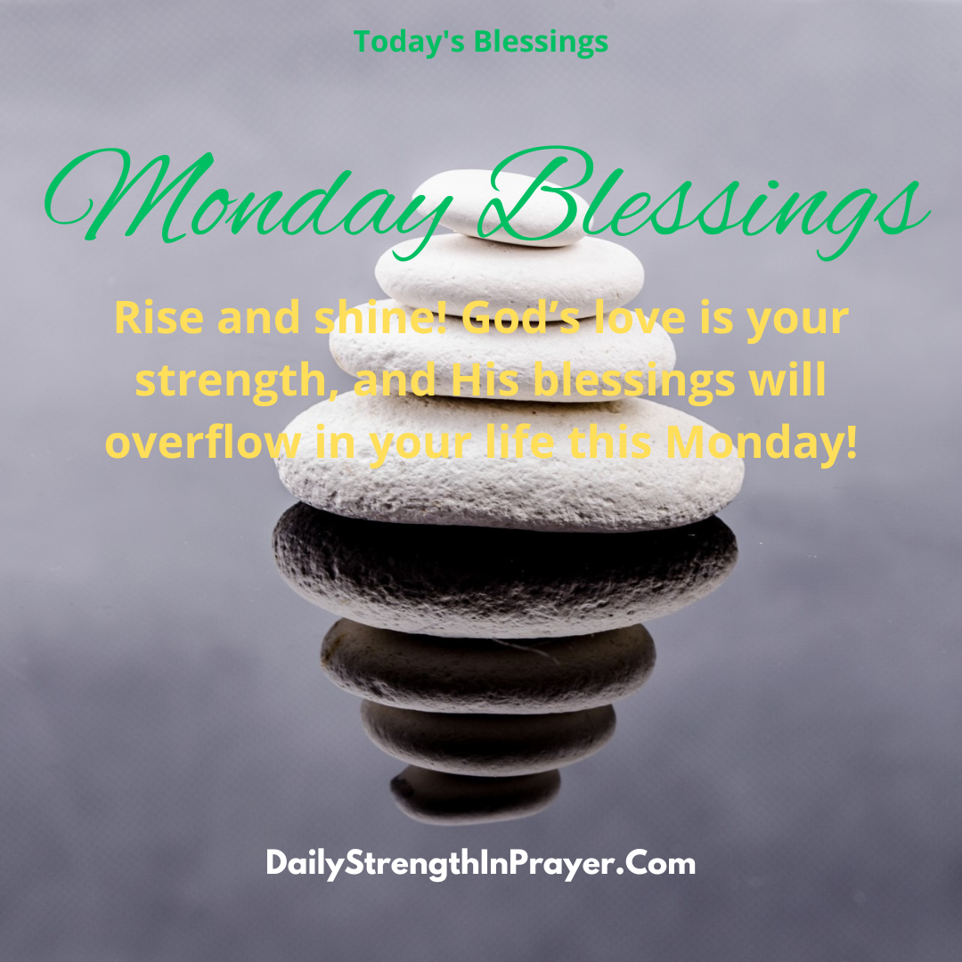 95 Beautiful Monday Blessings to Share and Pray [With Images]