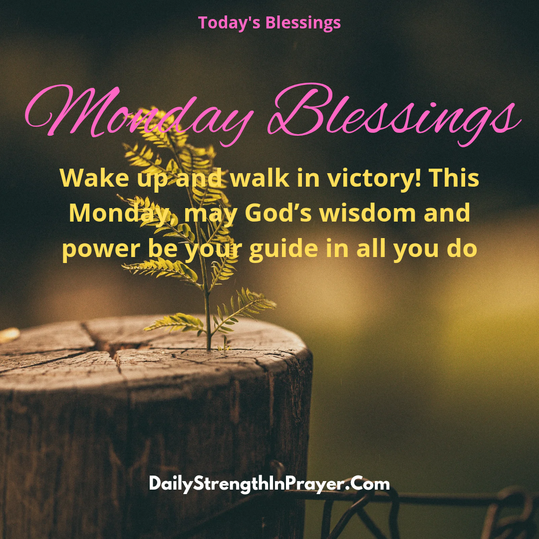 95 Beautiful Monday Blessings to Share and Pray [With Images]