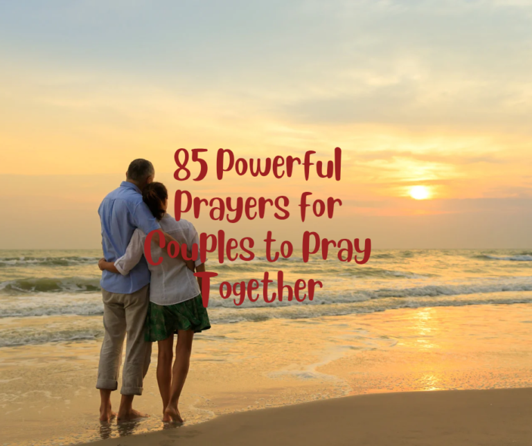 85 Powerful Prayers for Couples to Pray Together