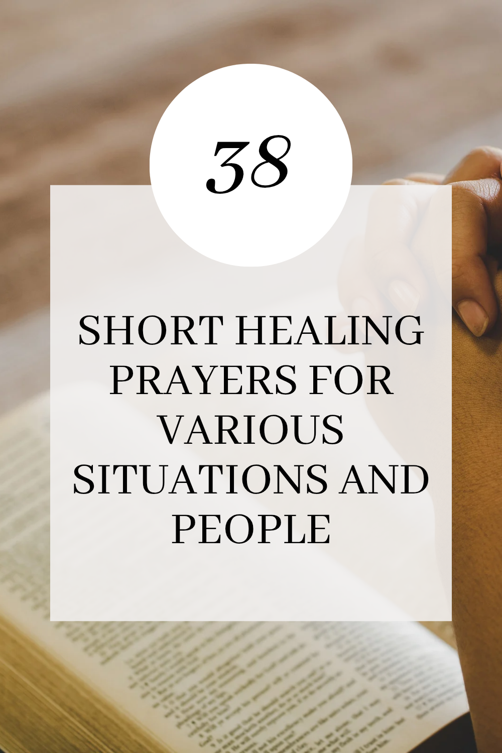 38 Short Healing Prayers for Various Situations and People