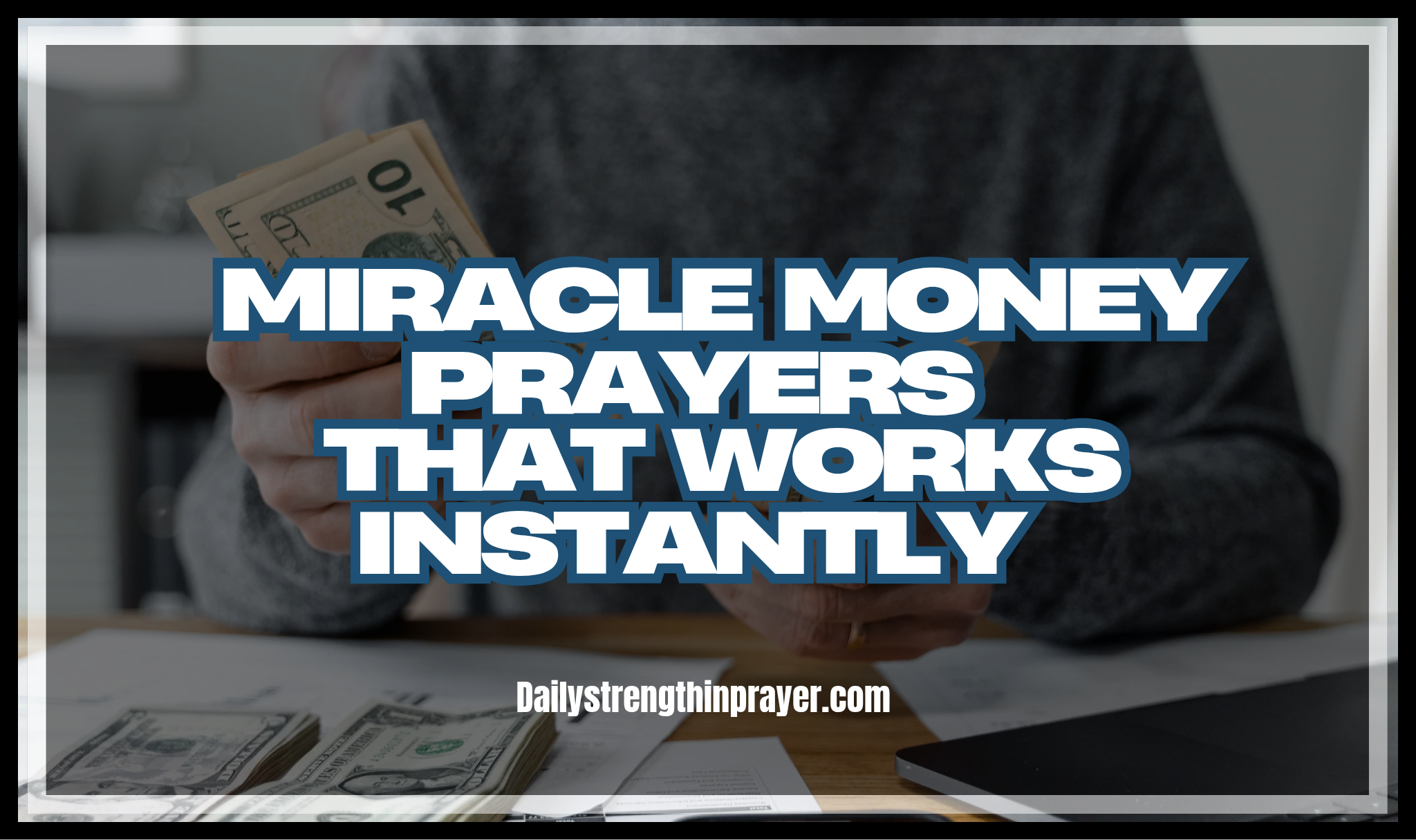 15 Miracle Money Prayers That Work Instantly (Less Than 24 Hours)