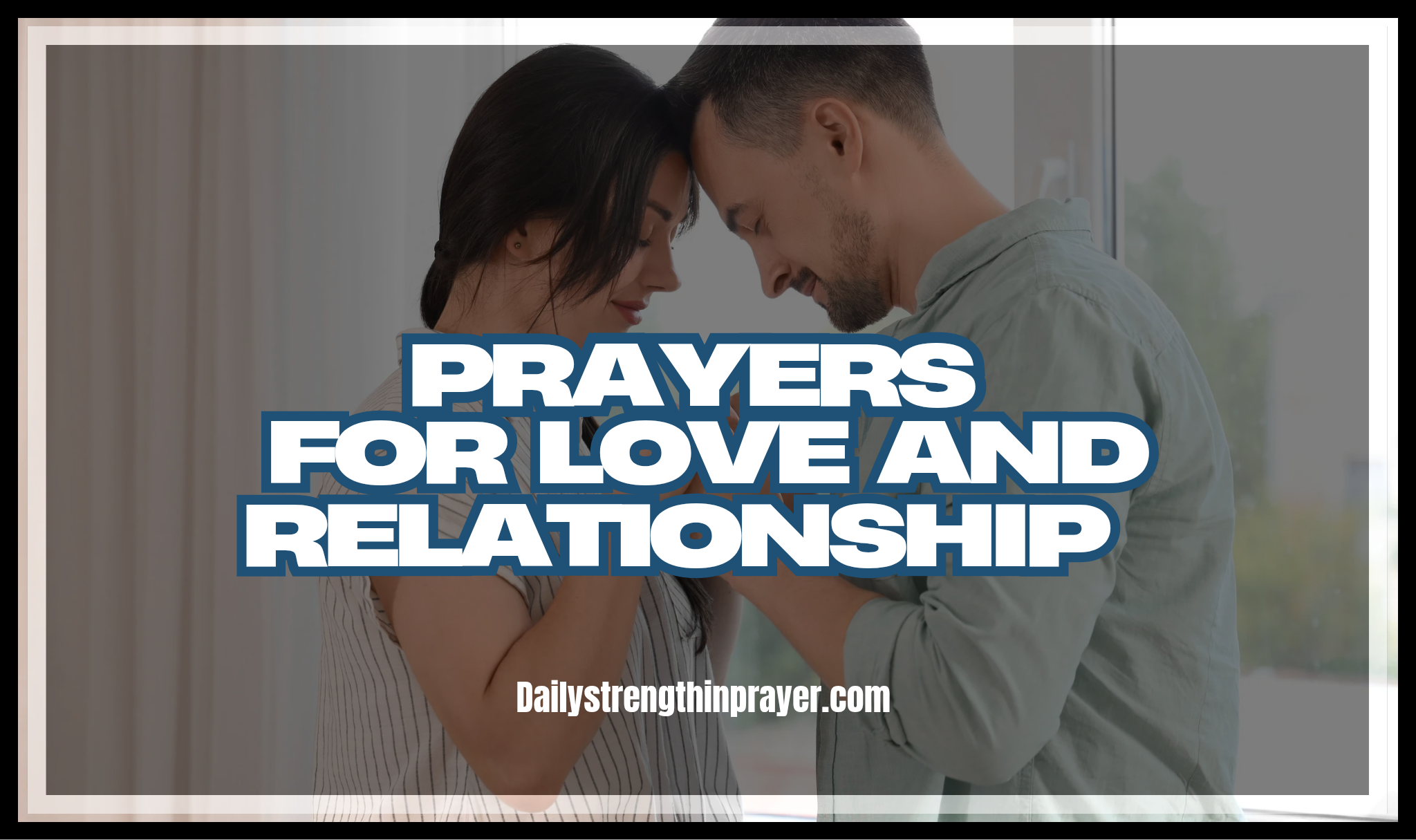 15 Short Prayers for Love and Relationships