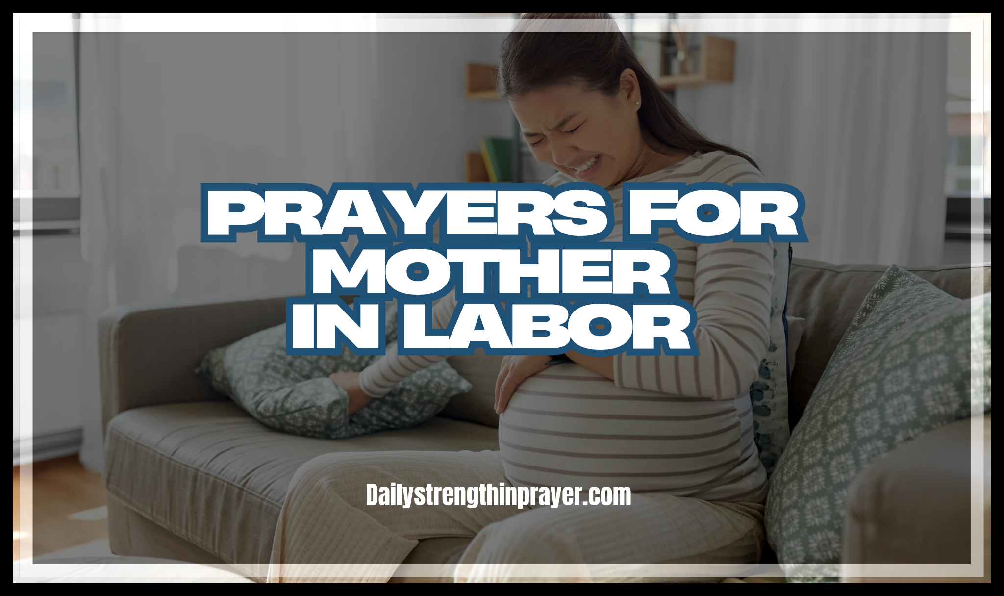 15 Prayers For Mother In Labor – Everything Will Be Fine