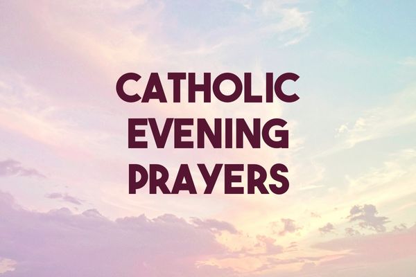 26 Catholic Evening Prayers for a Peaceful Night