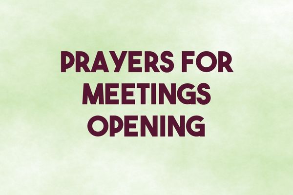 34 Prayers for Meetings Opening: Best Scripts